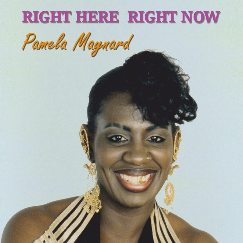 Right Here Right Now - Pamela Maynard - Kufe Records